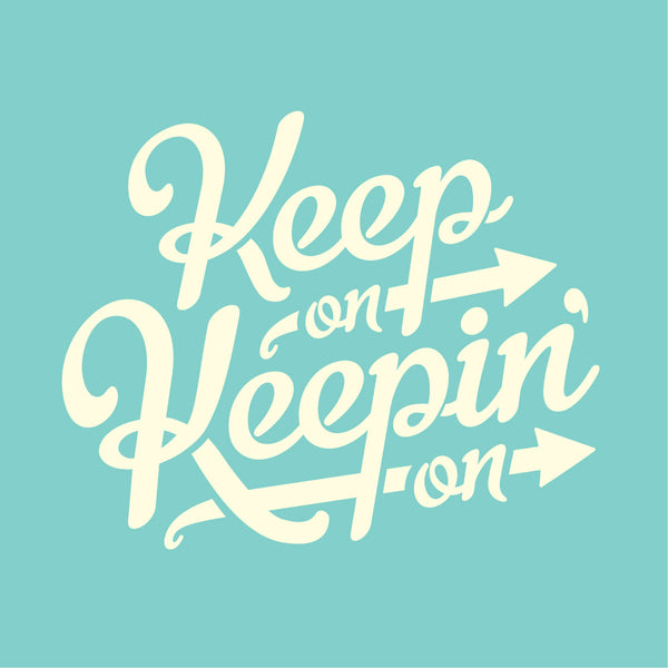 Keep On Keepin On – 55 Hi's